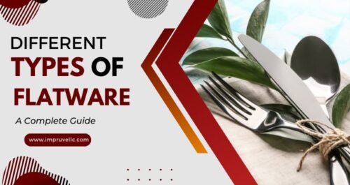 Different Types of Flatware: A Complete Guide