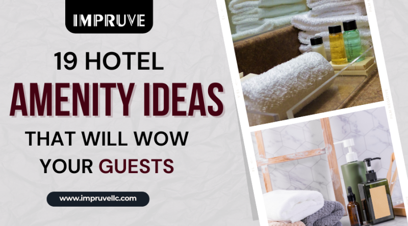 19 Hotel Amenity Ideas That Will Wow Your Guests