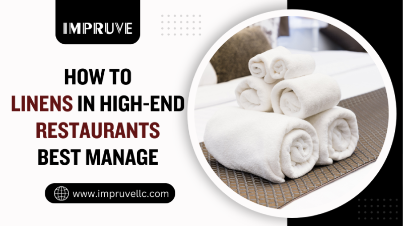 How to Best Manage Linens in High-End Restaurants