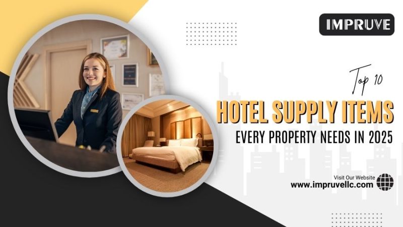 Top 10 Hotel Supply Items- Impruve LLC
